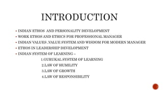 INDIAN ETHOS MAIN -MBA- BUSINESS ETHICS PPT | PPTX