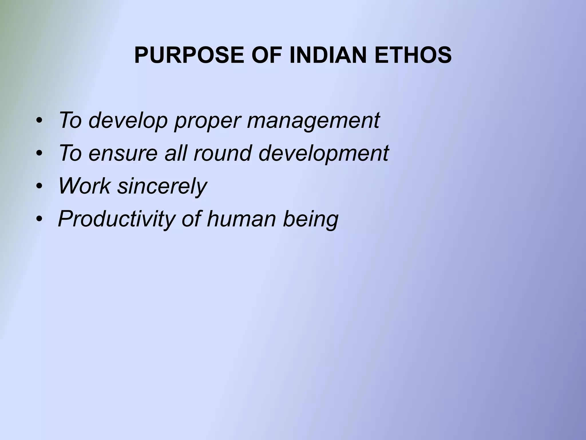 Indian ethos, need, purpose | PPTX
