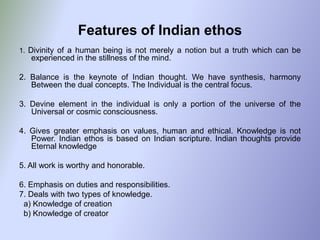 Indian ethos, need, purpose | PPTX