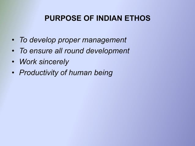 Indian ethos, need, purpose | PPTX | Hinduism | Religion & Spirituality