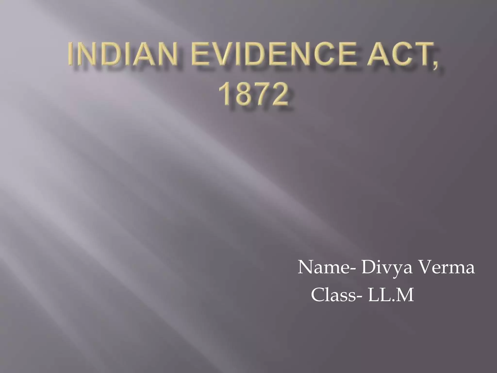 Indian evidence act, 1872 | PPT