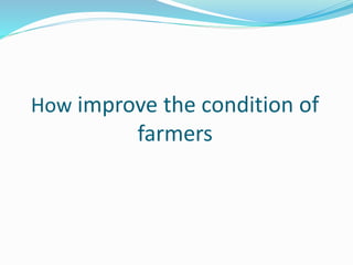 Indian farmer presentation | PPTX