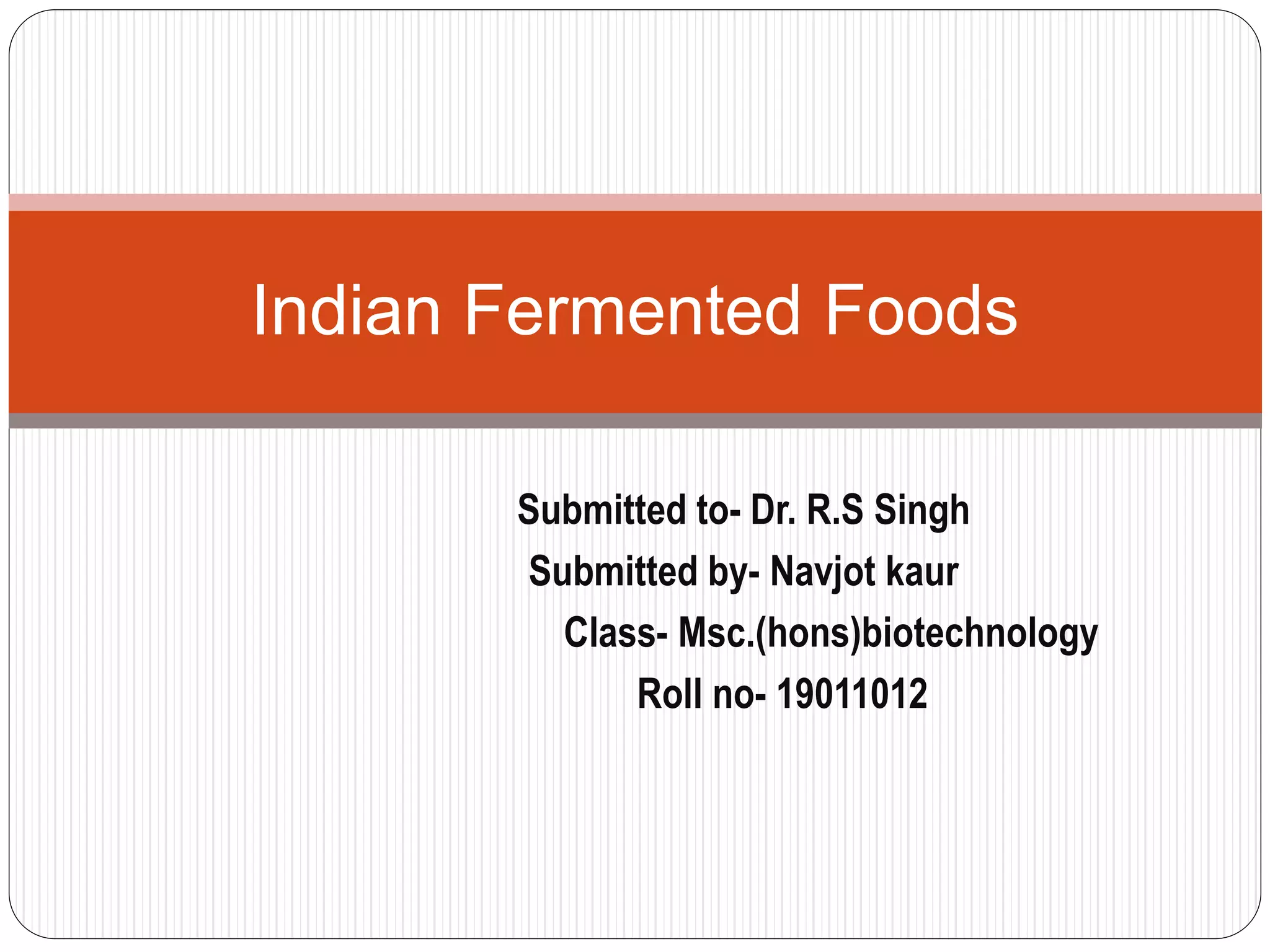 Indian fermented foods | PPTX