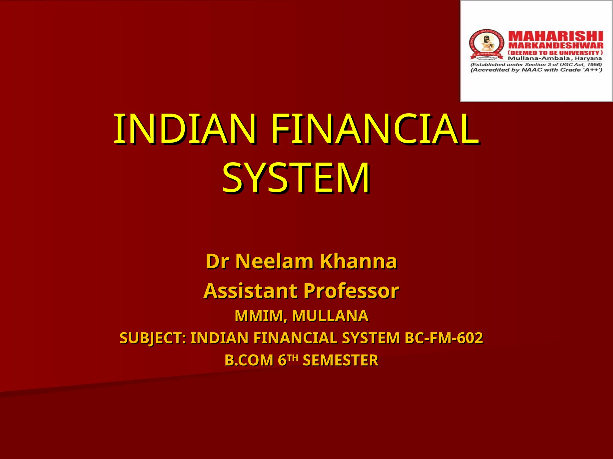 INDIAN FINANCIAL SYSTEM INTRO. bba 6th sem | PPT