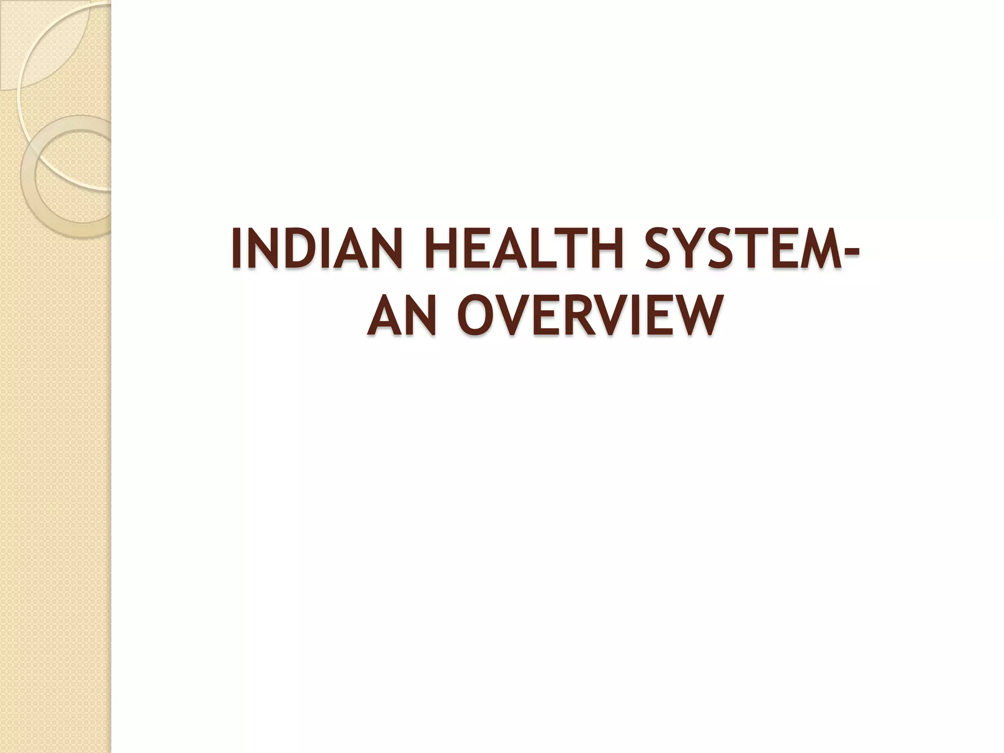 Indian Healthcare System An Overiew | PPTX