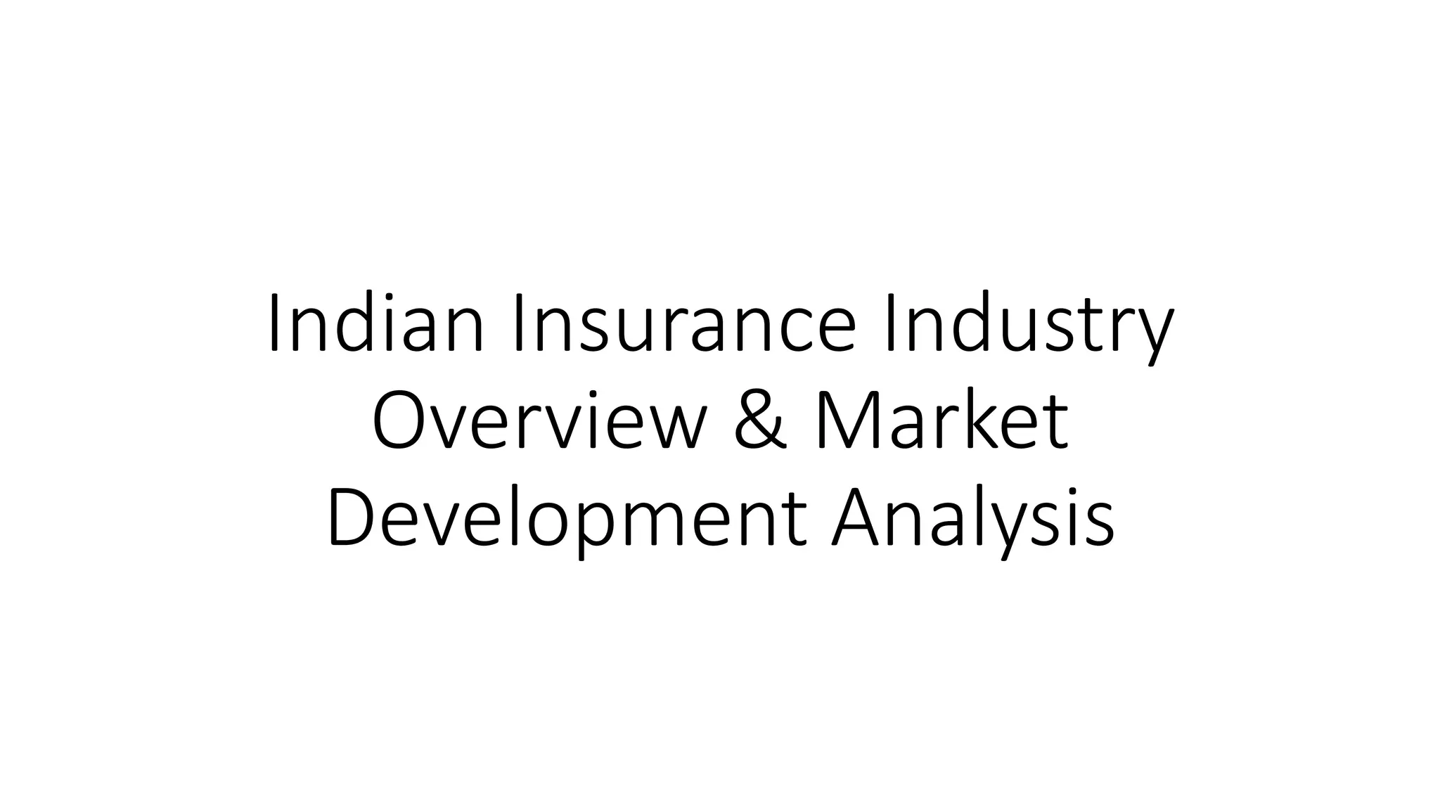 Indian insurance industry overview & market development analysis | PPTX