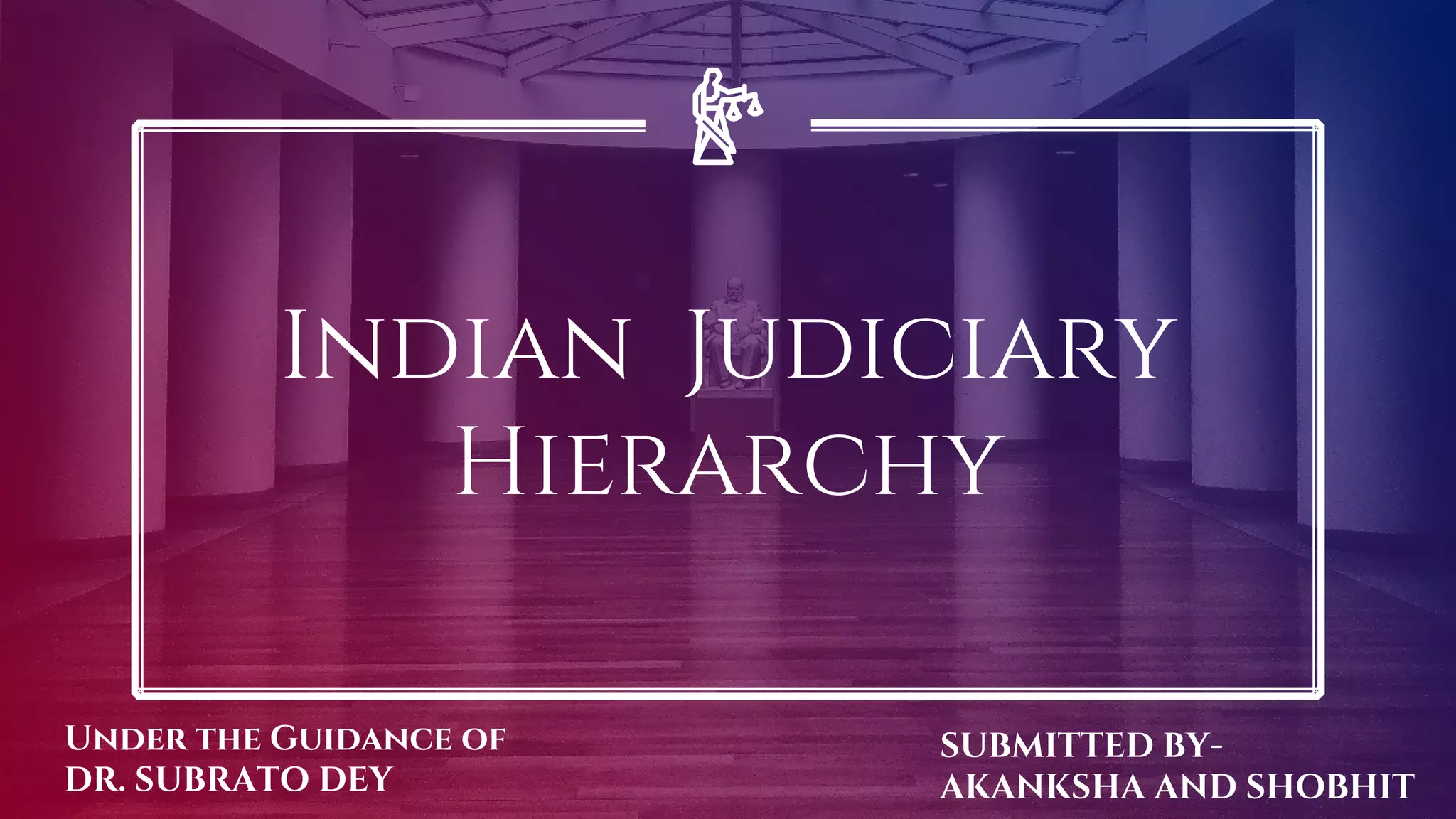 Indian judiciary hierarchy | PPTX