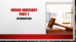 Indian judiciary into | PPTX | Law