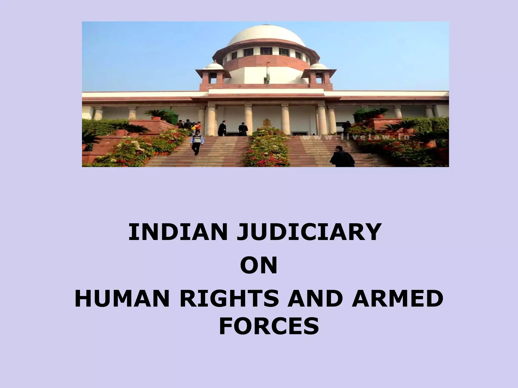 Indian Judiciary on Human Rights & Armed Forces | PPT