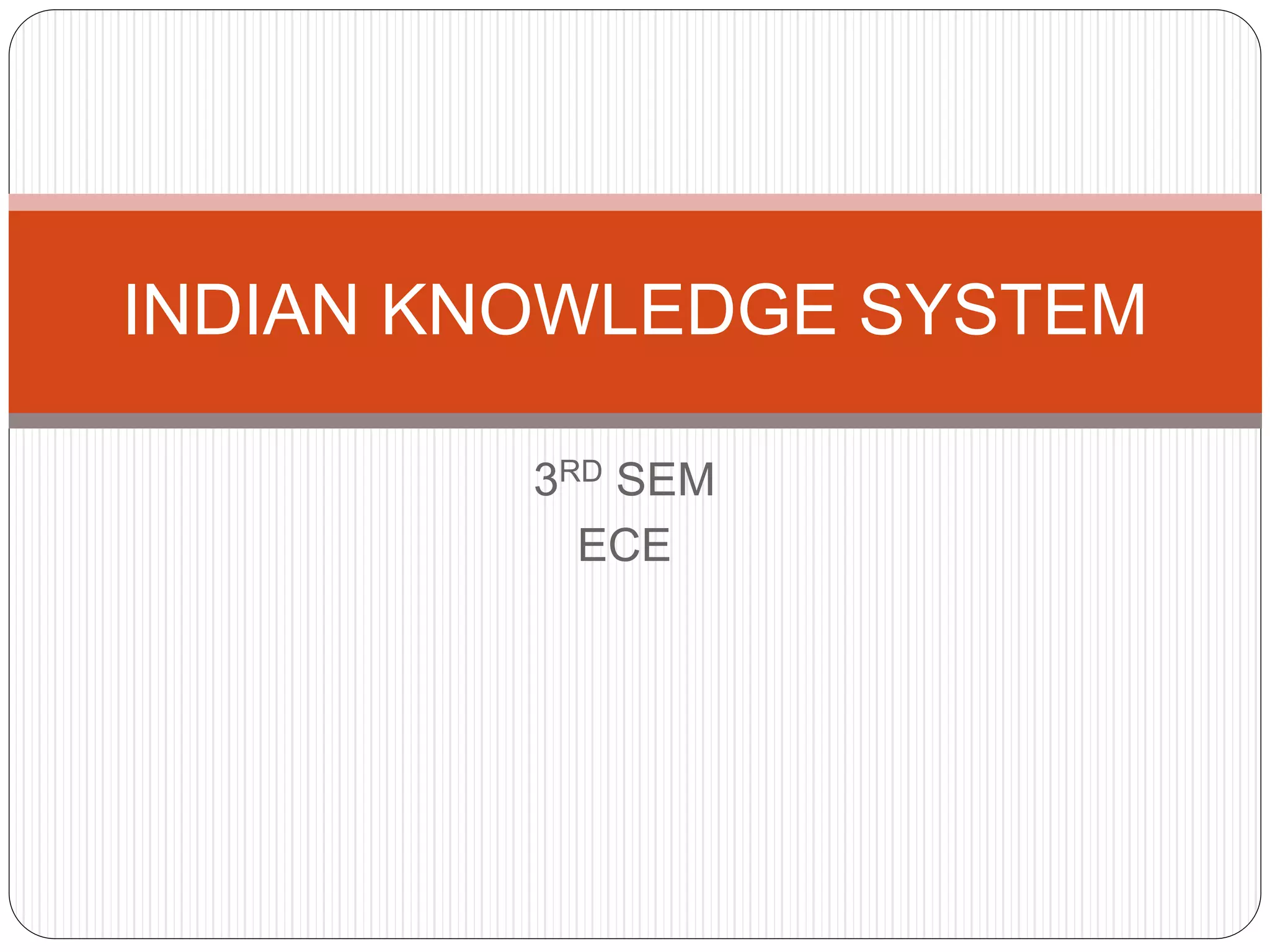 INDIAN KNOWLEDGE SYSTEM PPT chp-1.pptx