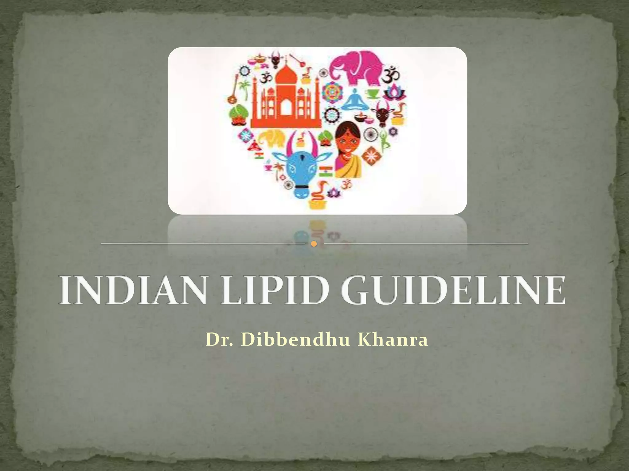 Indian lipid guideline 2016 dibu final | PPT