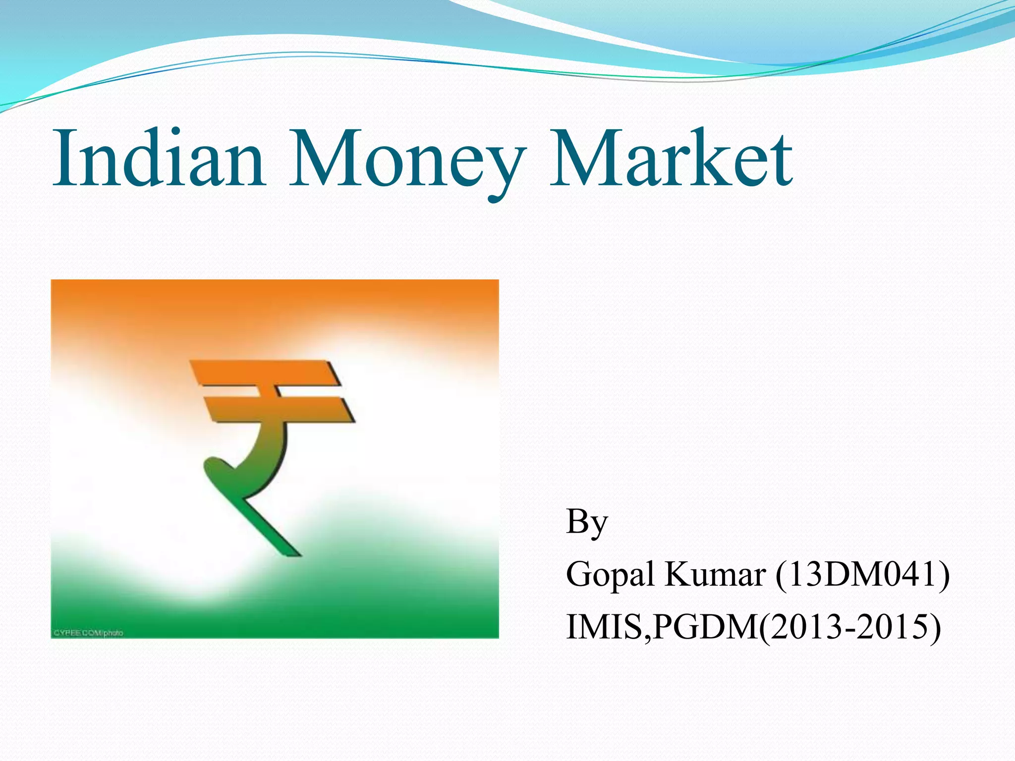 Indian money market | PPTX