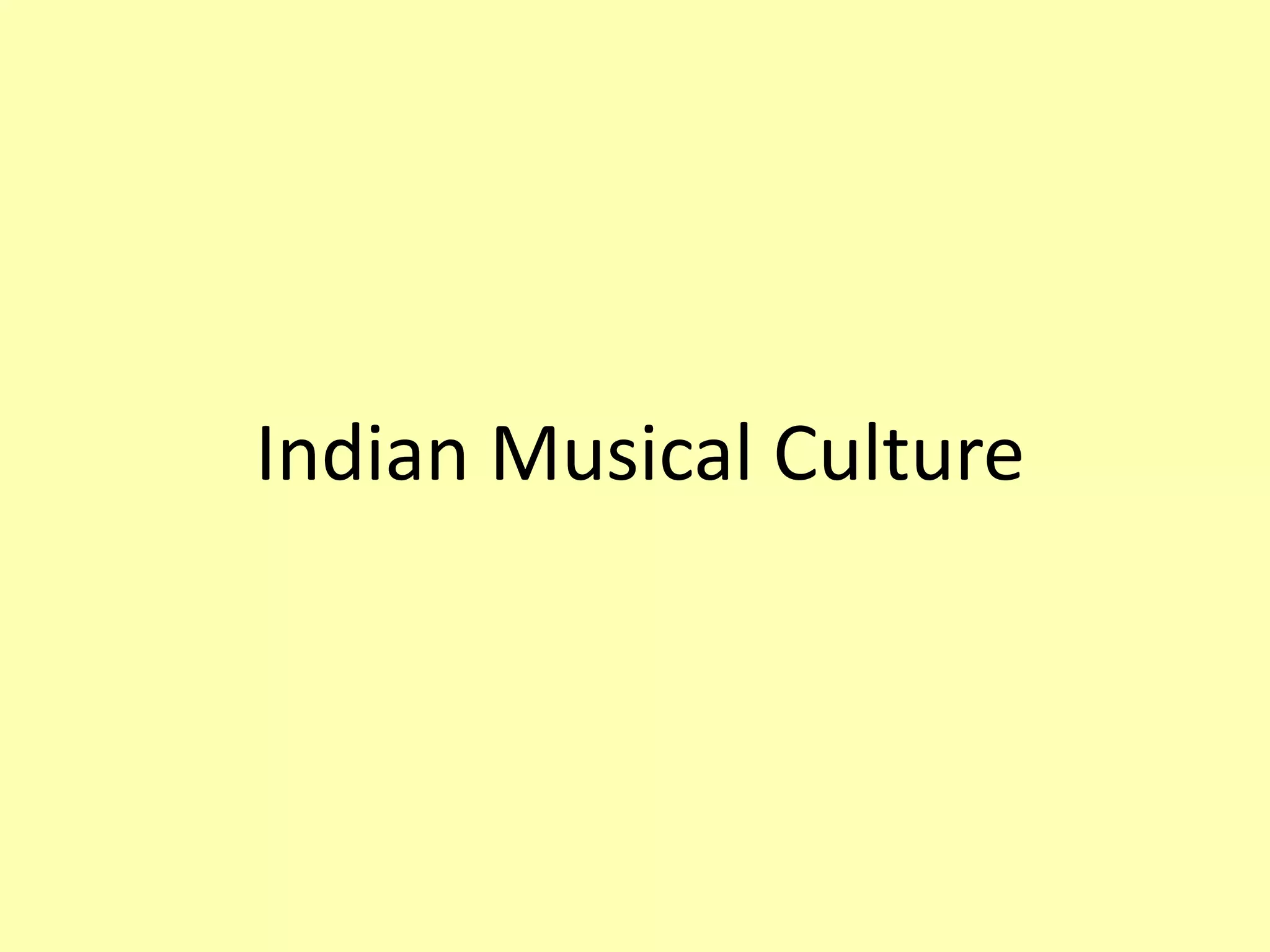 Indian Musical Culture | PPTX | Religious (Music and Audio) | Music