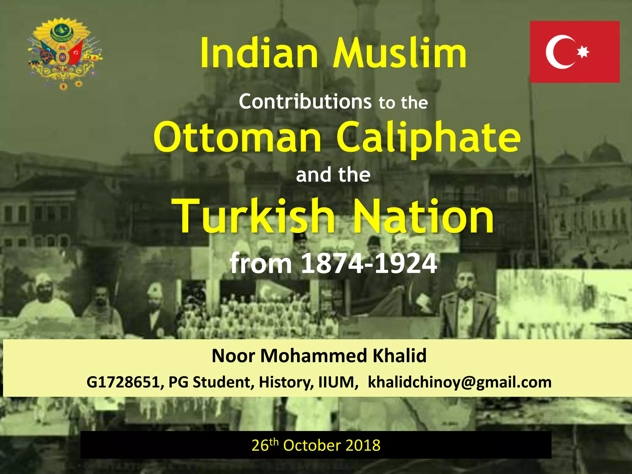 Contributions of Indian Muslims to the Ottoman Caliphate and the ...
