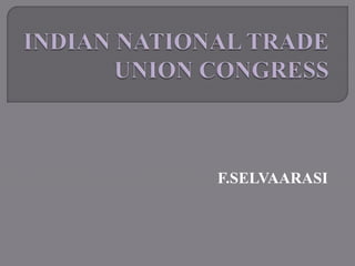 Indian national trade union congress | PPTX