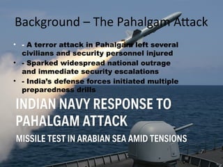 Indian Navy's Precision Strike: A Bold Response to the Pahalgam Terror ...