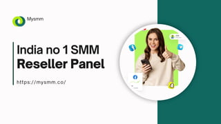 India no 1 SMM Reseller Panel.pptx mysmm | PPT