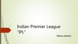 Indian premier league | PPTX