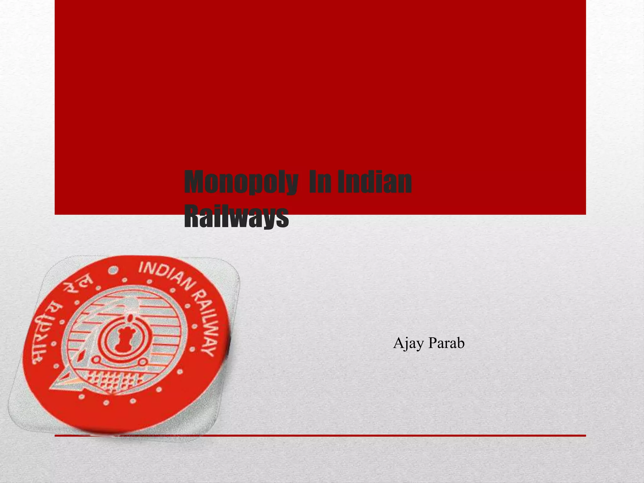 Indian railways - Monopoly | PPTX