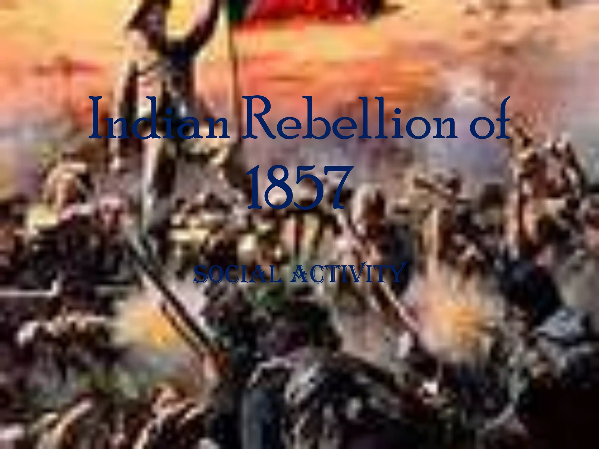 Indian rebellion of 1857 | PPTX
