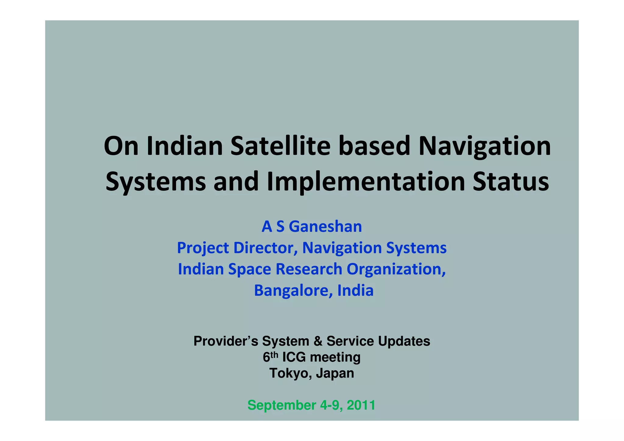 Indian satellite based navigation system description and implementation ...