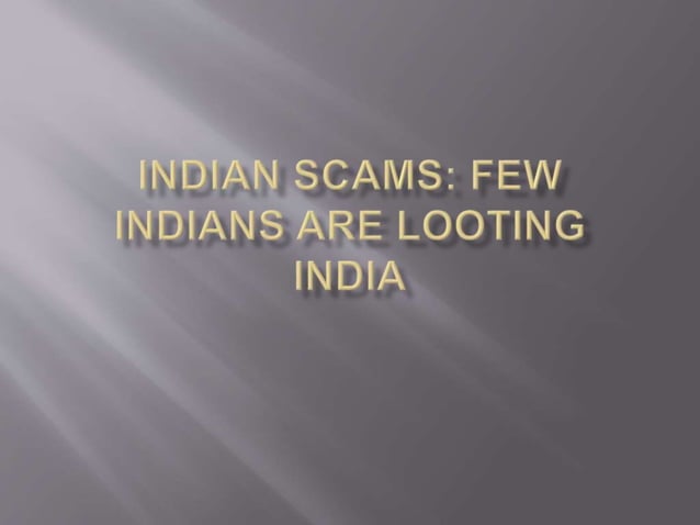 Indian scams | PPTX | Business Accounting & Finance | Business