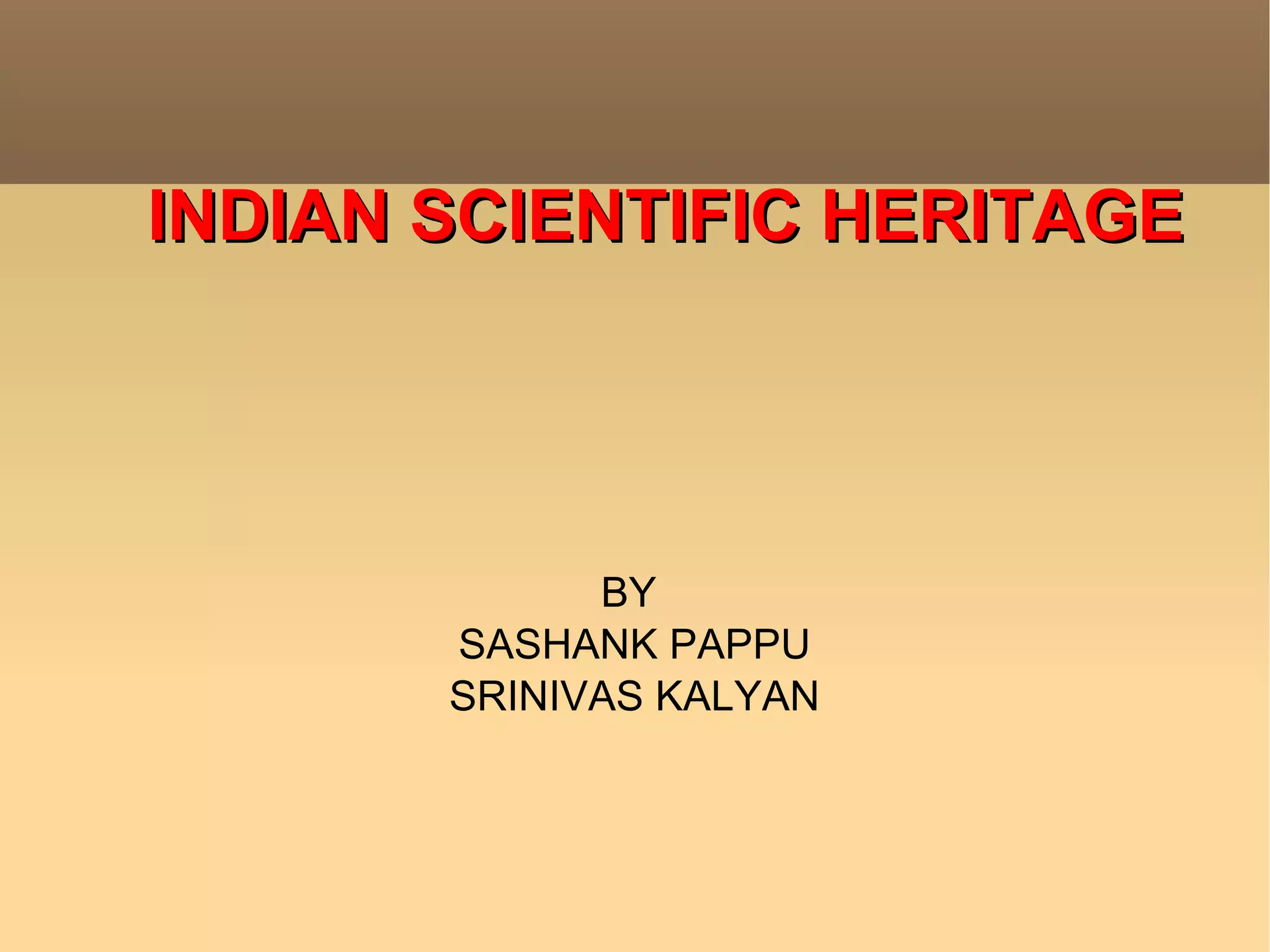 Indian Scientific Heritage part1 | PPT