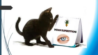 Indian superstition | PPTX