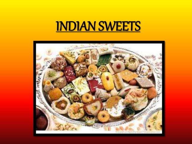 FAMOUS INDIAN SWEETS | PPT