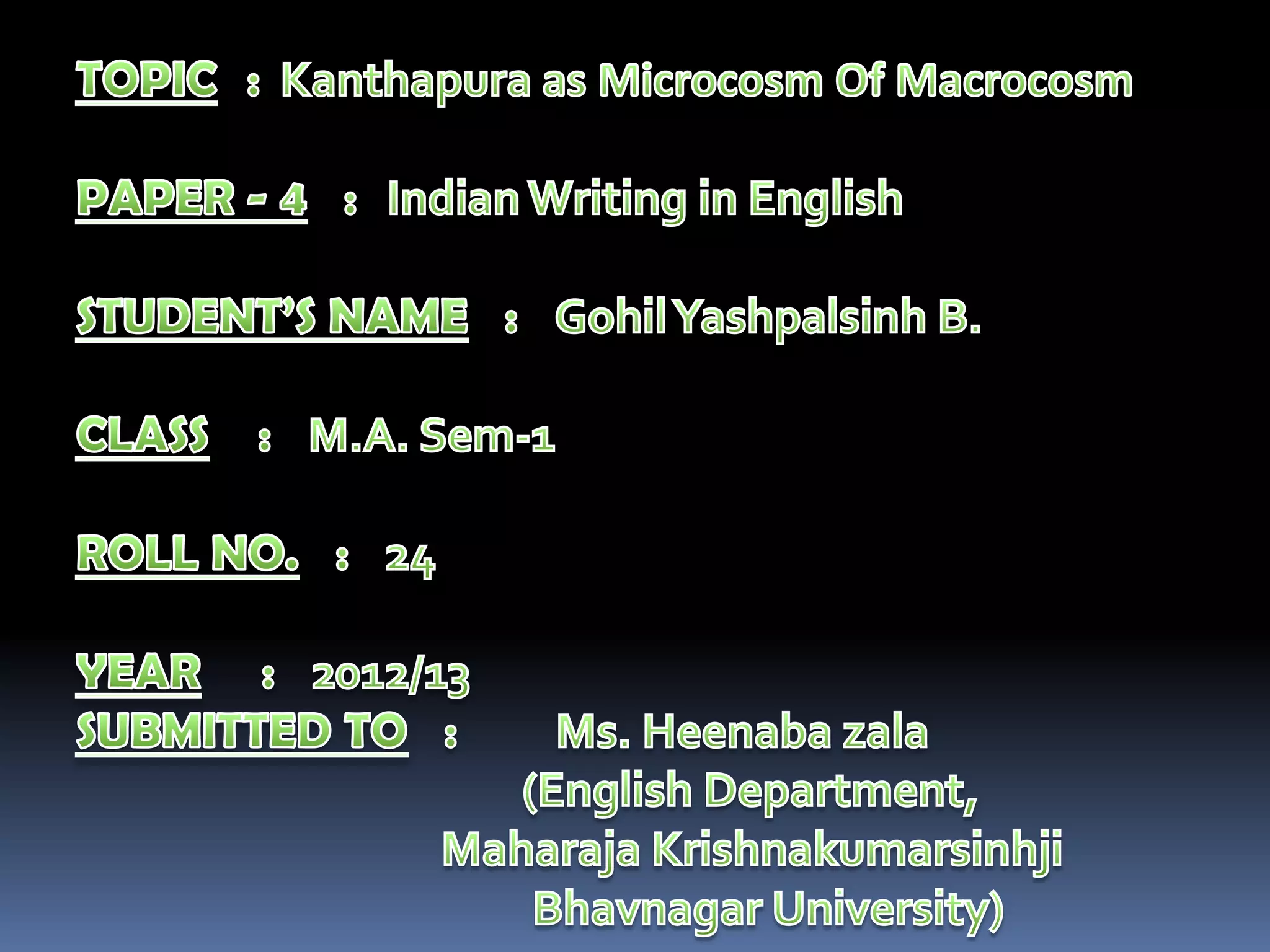 Indian writing in english kanthapura as microcosm of macrocosm | PPTX