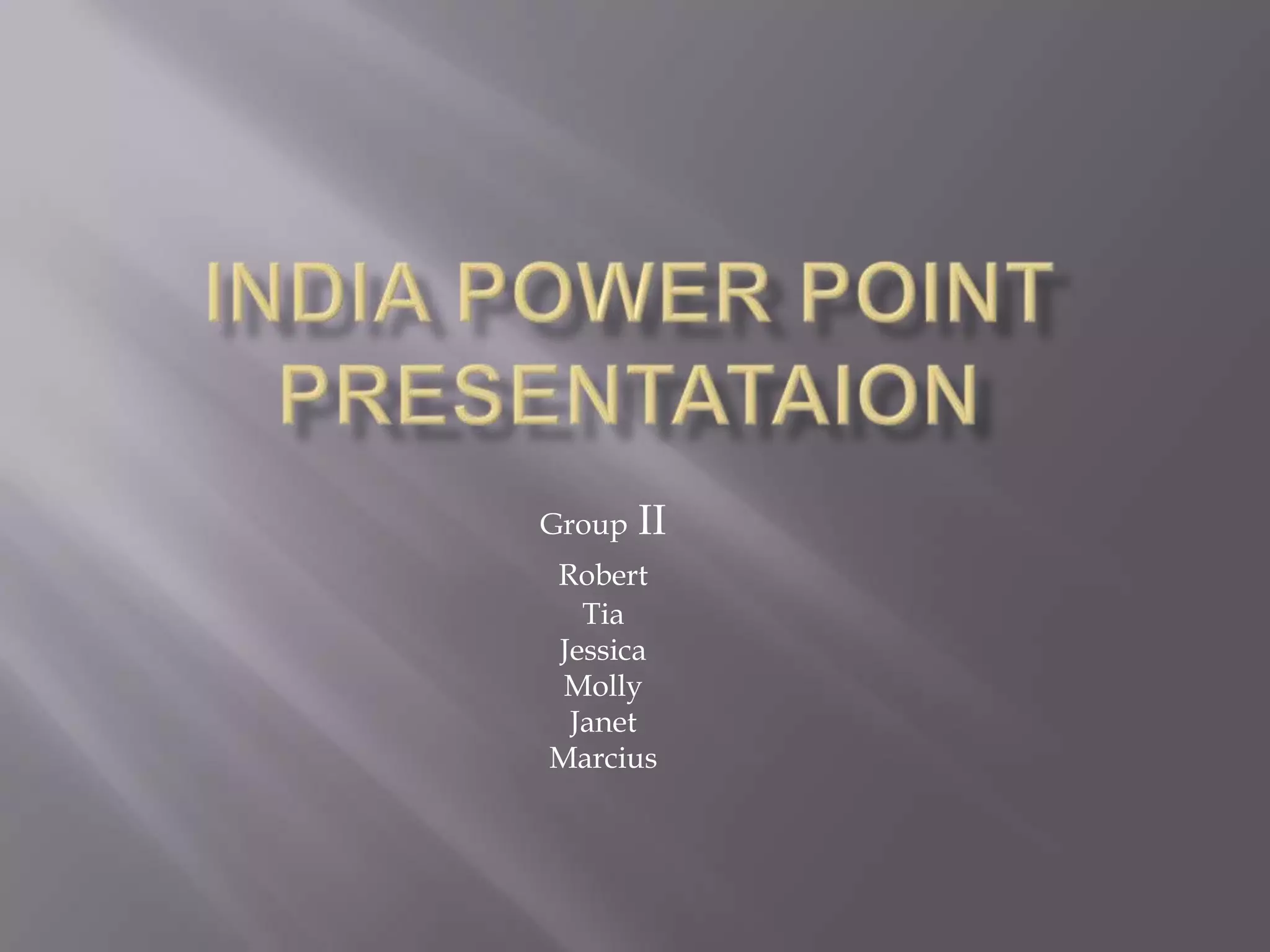 India power point presentation group ii | PPTX