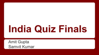 India Quiz Finals | PPTX