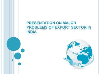 India's export problems | PPTX