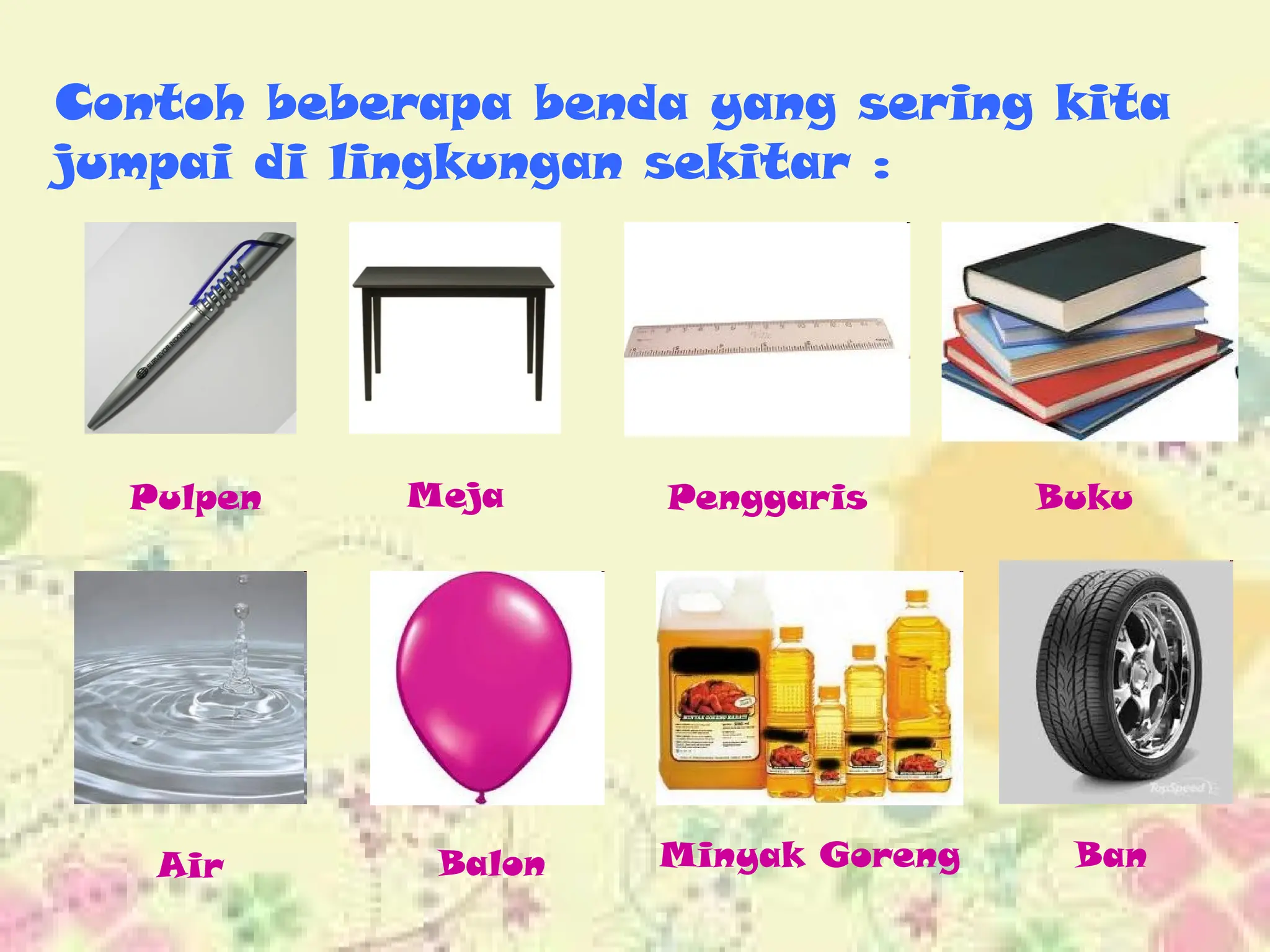 ini dia sifat sifat benda yang biasa kita jumpai dalam keseharian kita ...