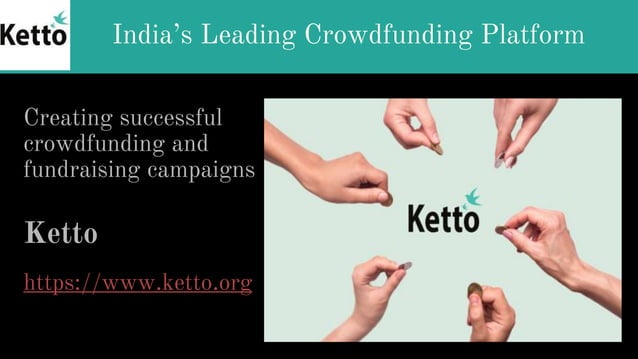 India’s Leading Crowdfunding Platform | Ketto | PPT