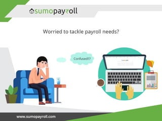 India's Leading Cloud-based HR and Payroll Software - SumoPayroll | PPT