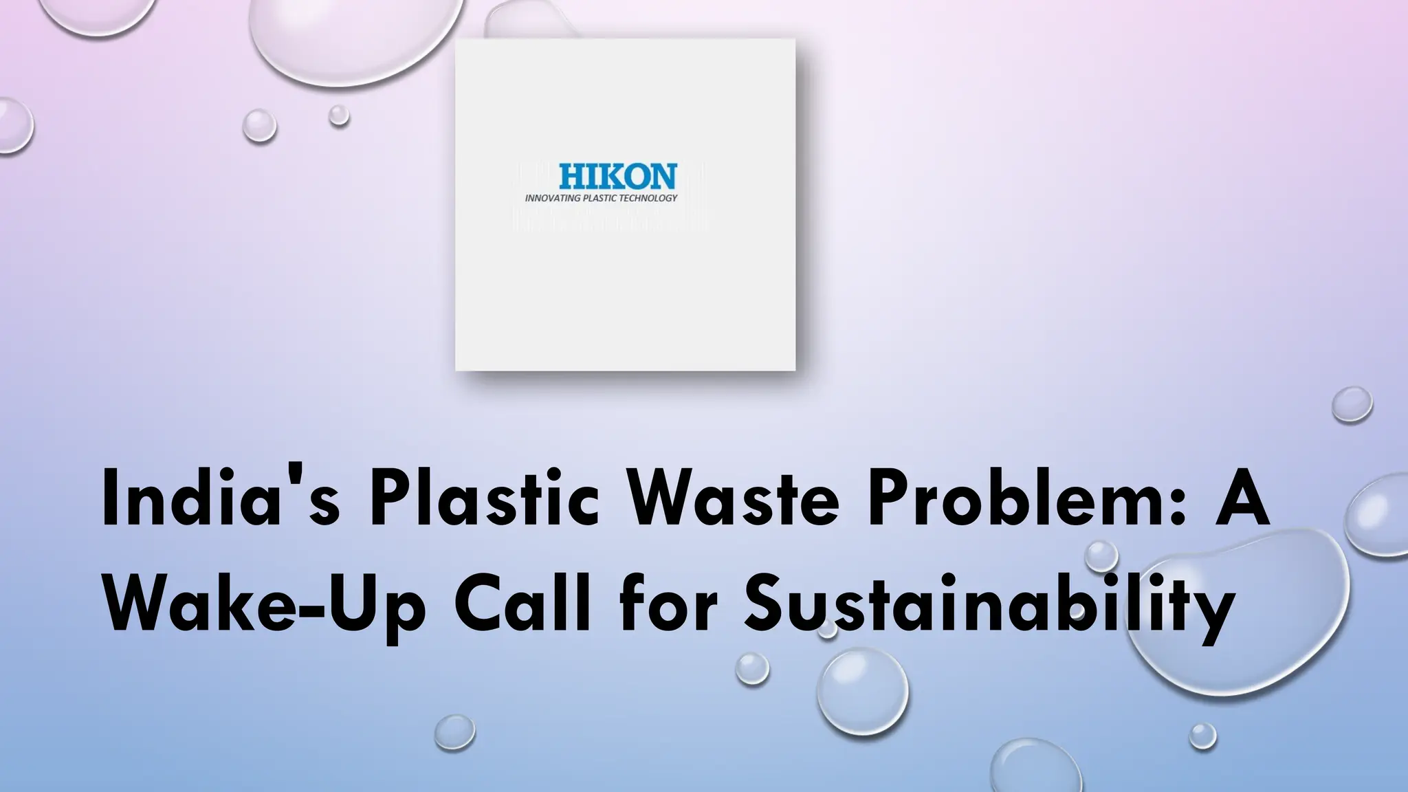 India's Plastic Waste Problem: A Wake-Up Call for Sustainability | PPTX