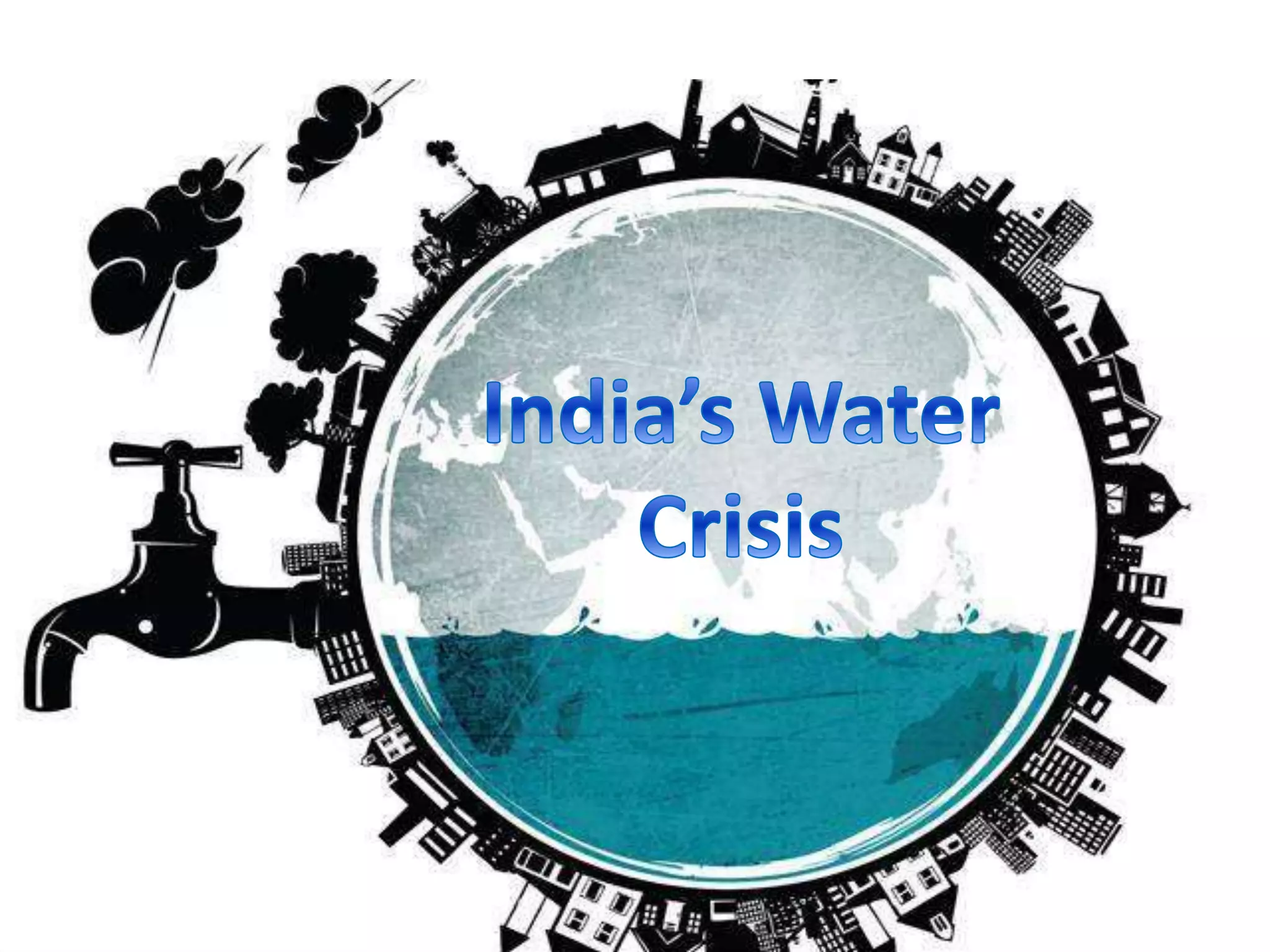 India's water crisis | PPTX