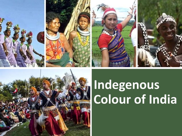 India tribes - indegenous colour of india | PPT