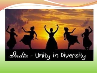 India : Unity in diversity | PPT