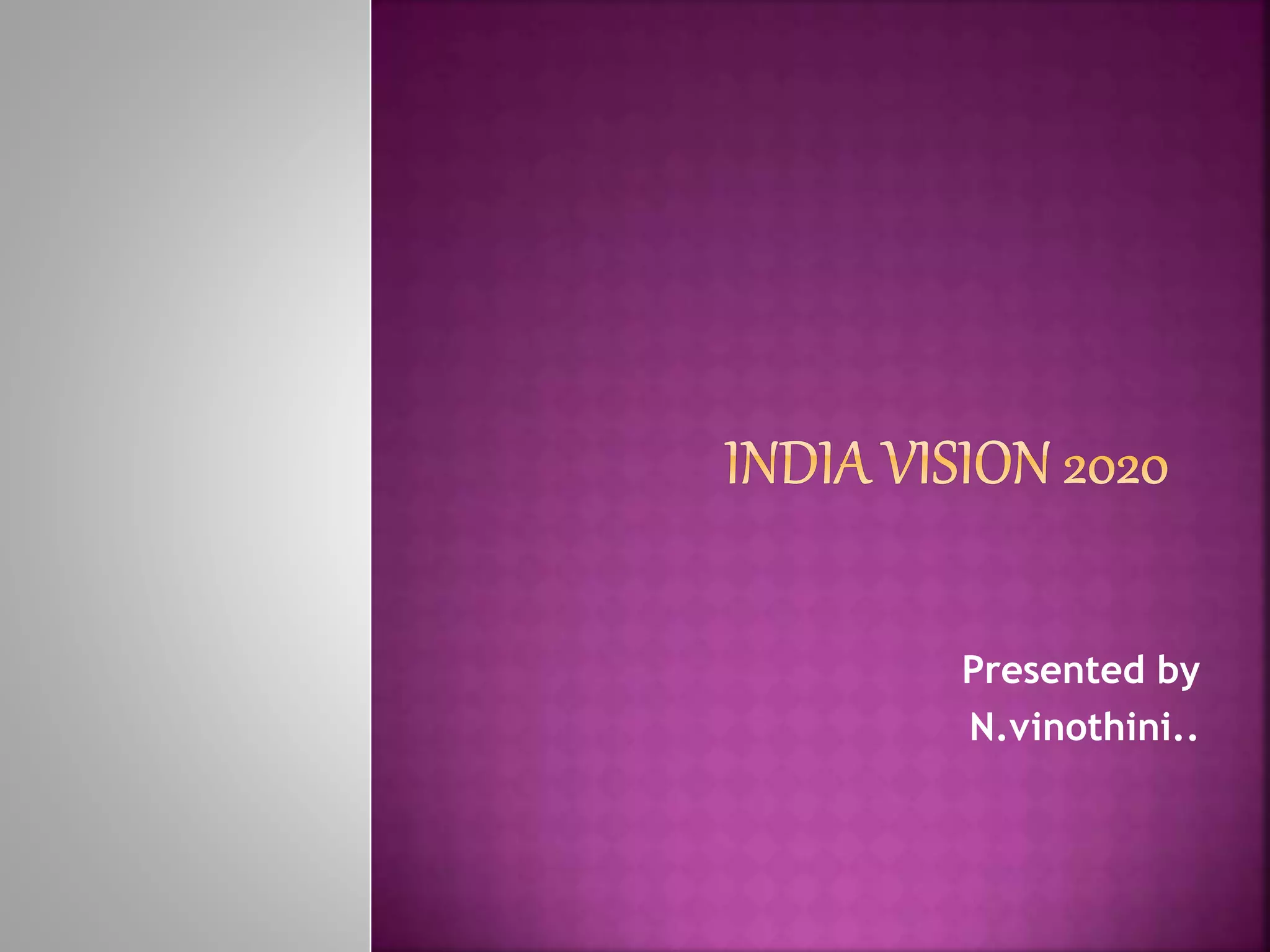 India vision 2020 ppt | PPTX