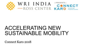 CK2018: Accelerating New Sustainable Mobility | PPT