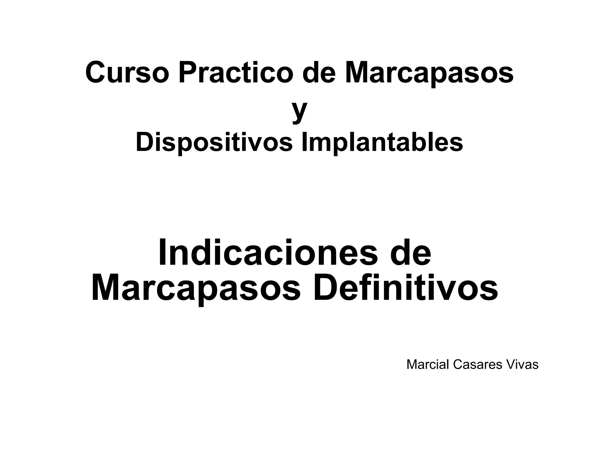 Indicaciones de marcapasos definitivos | PPT