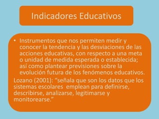 Indicadores educativos (definicion) | PPTX