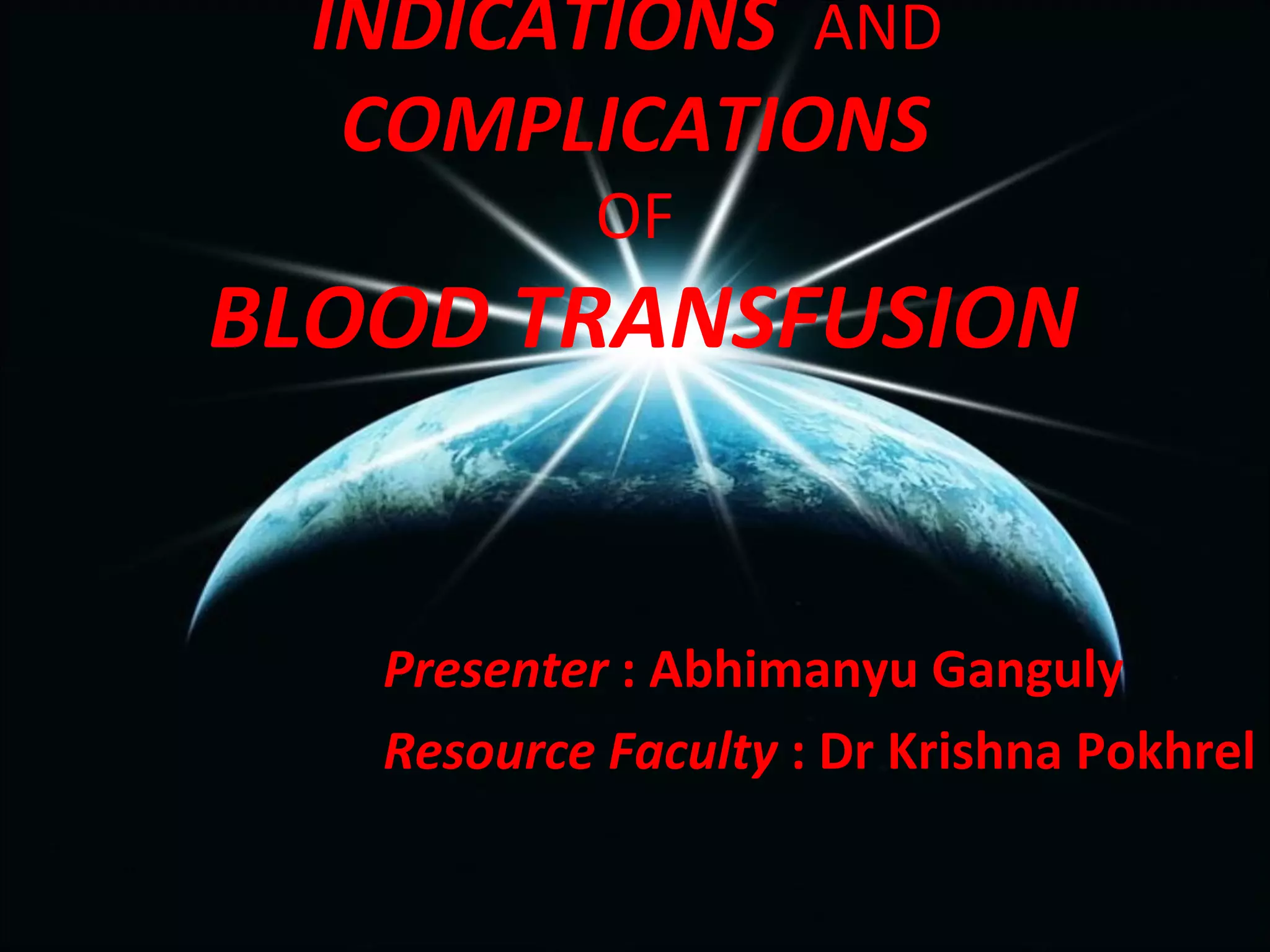 Indications and complications of blood transfusion | PPT