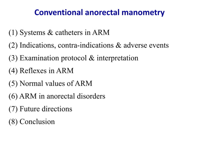 Indications, examination protocol & results of conventional anorectal manometry | PPTX