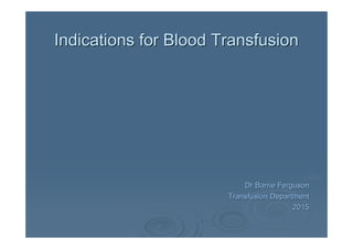 Indications for Blood Transfusion and Audit of GP Transfusion Practice.pdf