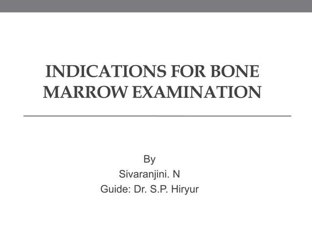 Indications for bone marrow examination | PPTX
