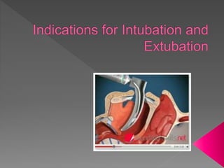 indications for intubation and extubation. MV.pptx