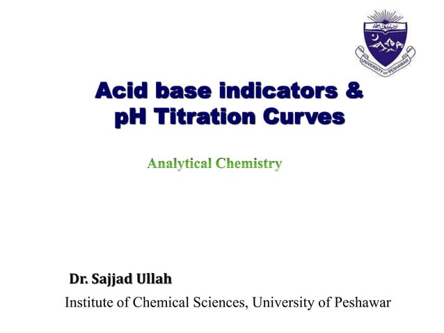 Theory of Acid-base Indicators and Acid-base Titration Curves | PPT